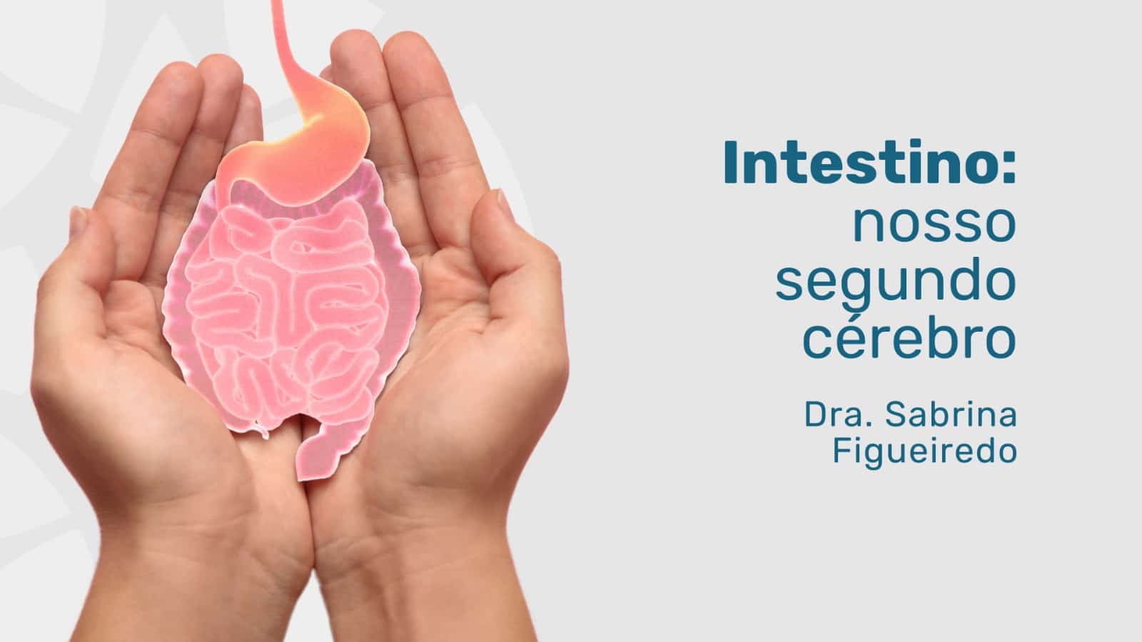 Doença gastrointestinal: conheça sobre o segundo cérebro